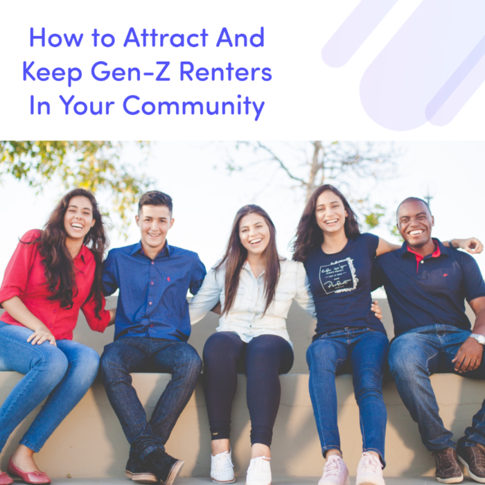 How to Attract And Keep Gen-Z Renters In Your Community : Market ...